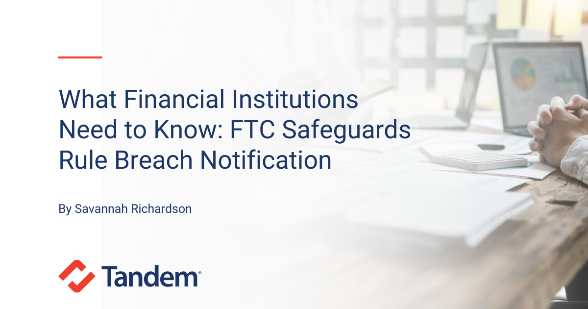 What Financial Institutions Need to Know: FTC Safeguards Rule Breach ...
