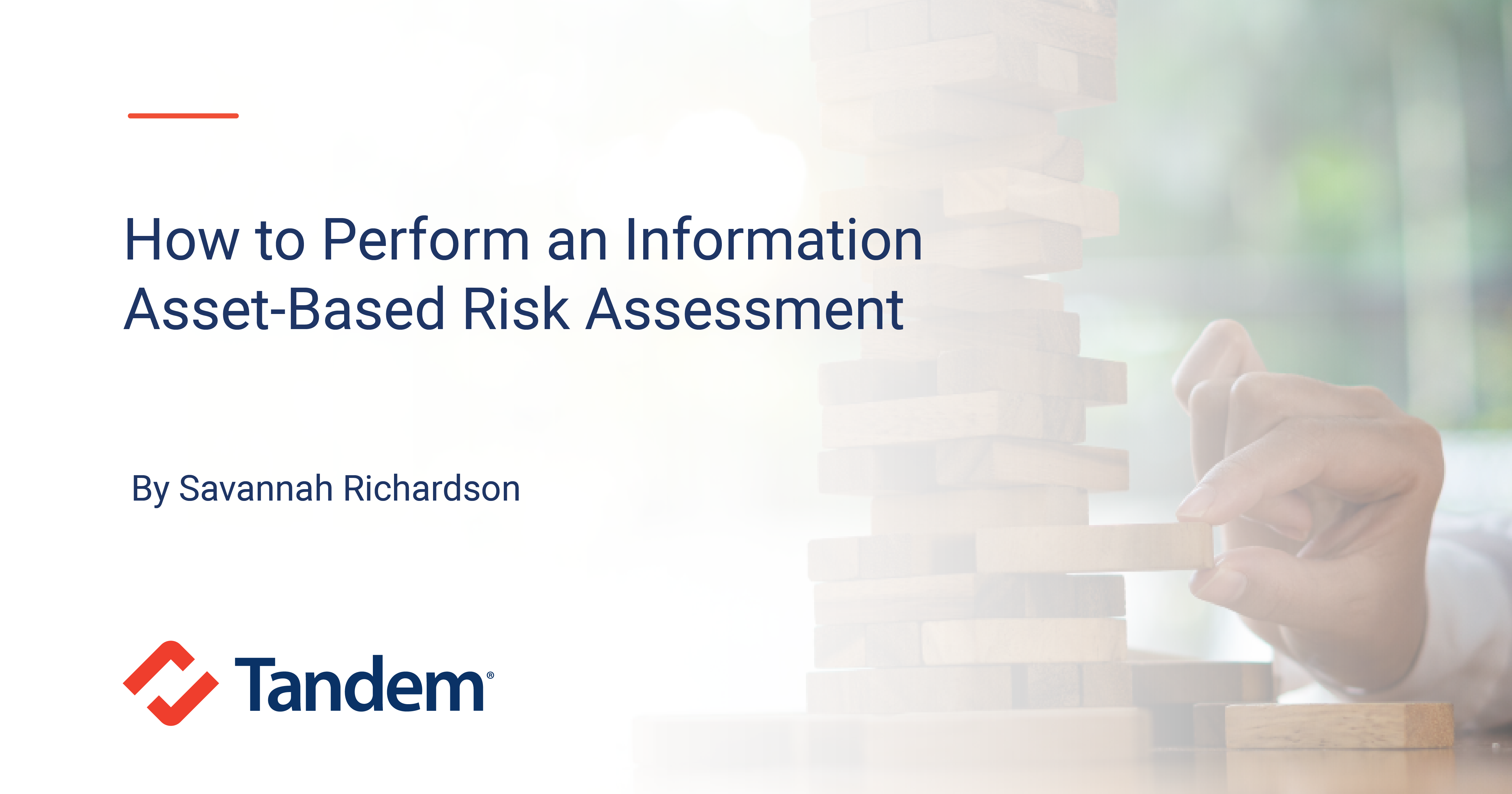 How to Perform an Information Asset-Based Risk Assessment - Tandem
