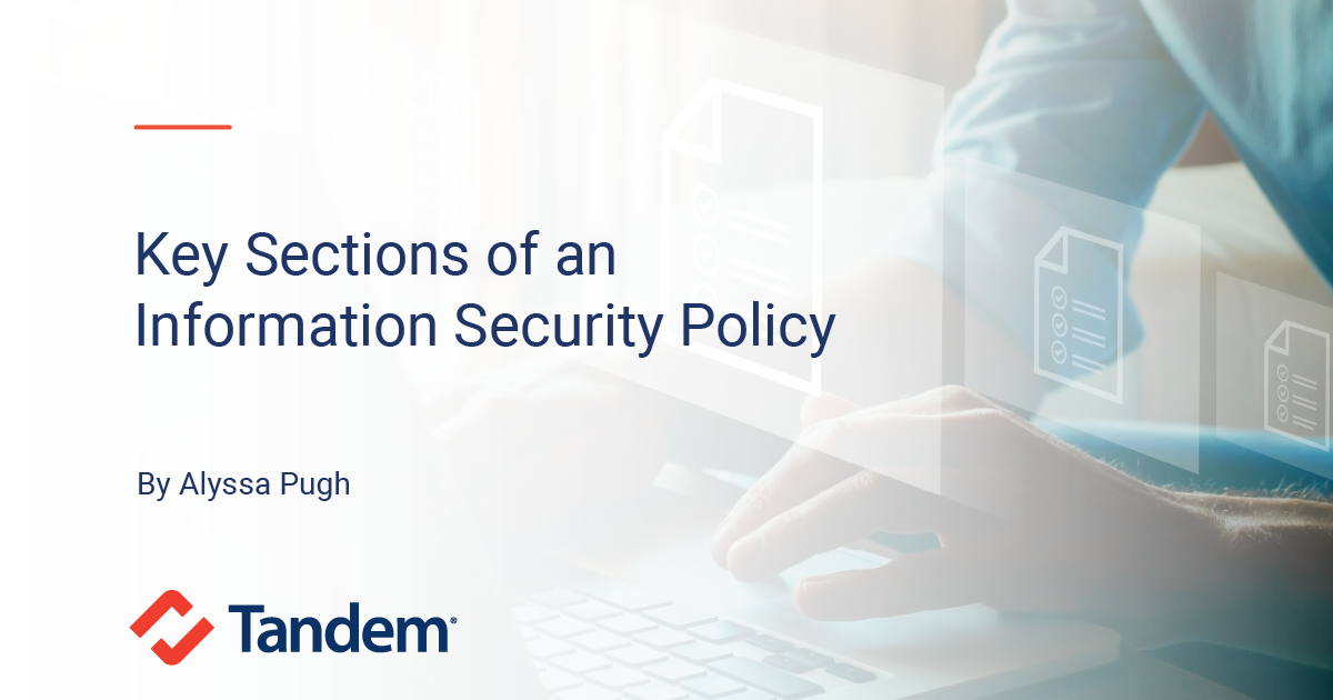 Key Sections of an Information Security Policy - Tandem