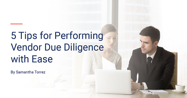 5 Tips for Performing Vendor Due Diligence with Ease - Tandem