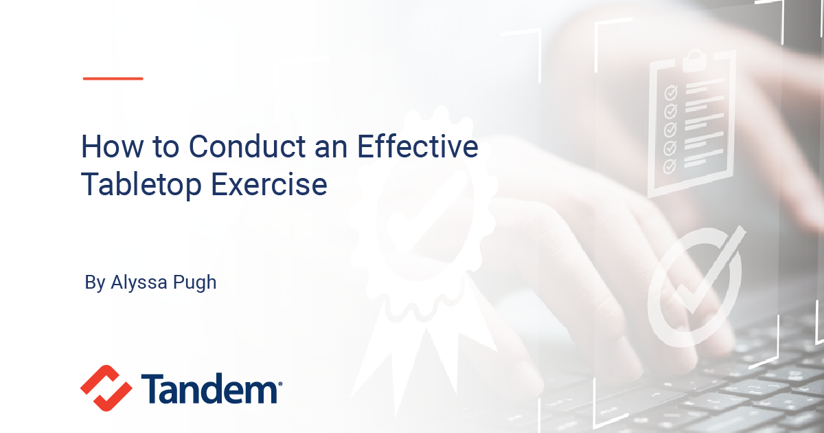 How to Conduct an Effective Tabletop Exercise - Tandem