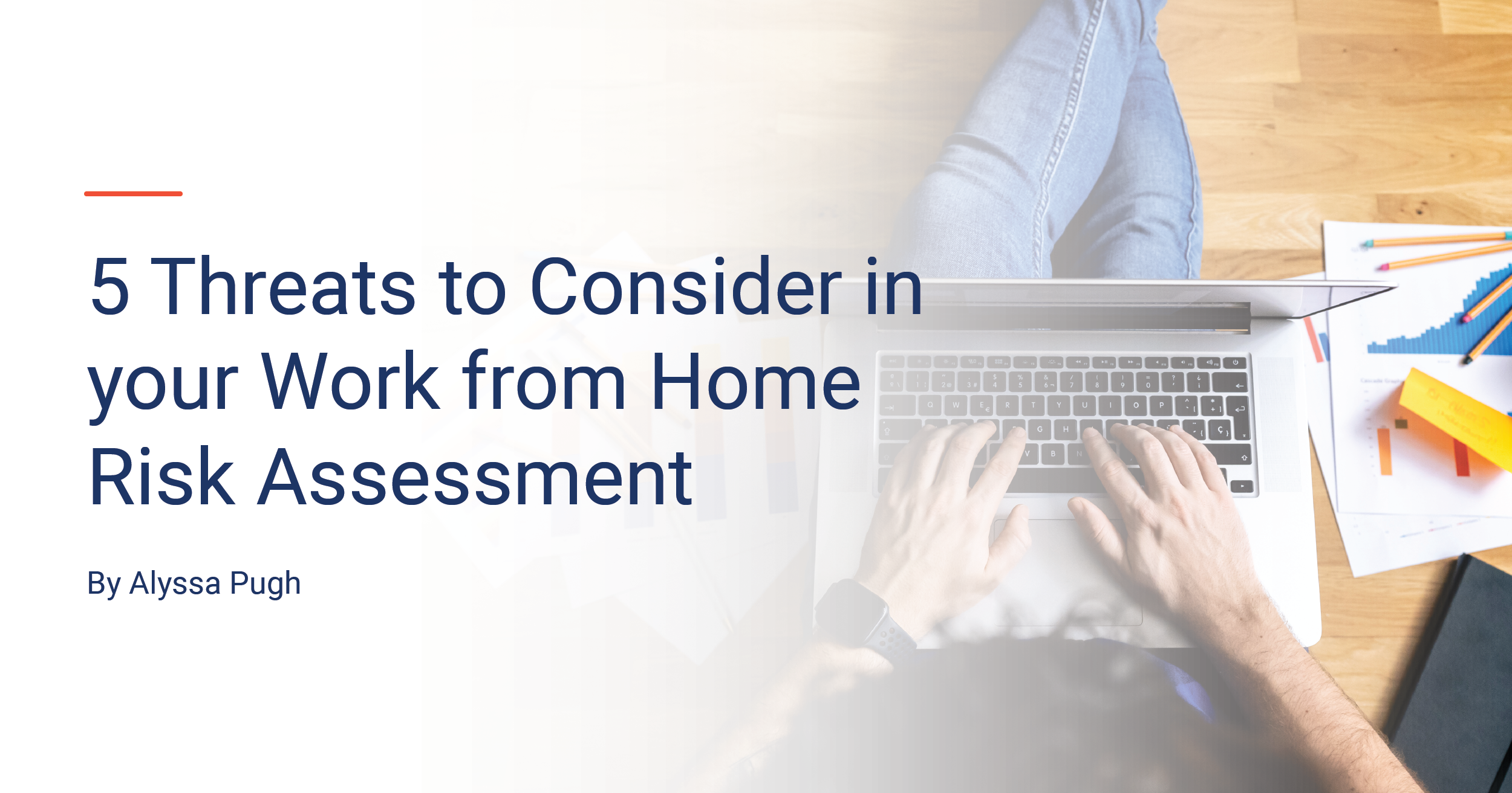 5 Threats to Consider in your Work from Home Risk Assessment - Tandem