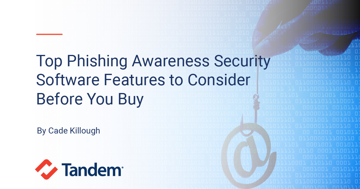 Top Phishing Awareness Security Software Features to Consider Before ...